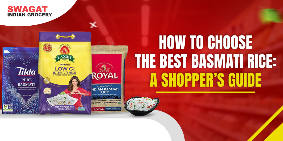 How to Choose the Best Basmati Rice: A Buyer’s Guide