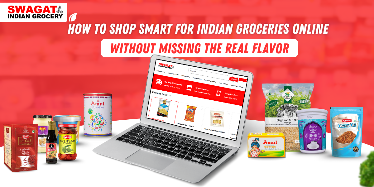 How to Shop Indian Groceries Online Without Losing the Flavor