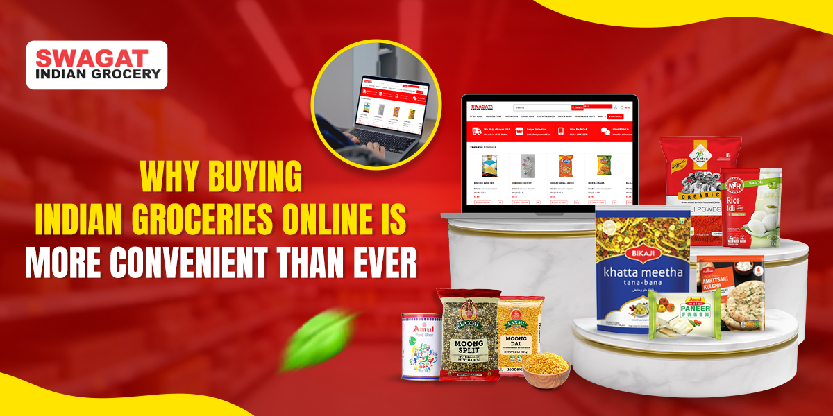 Why Buying Indian Groceries Online Is More Convenient Today